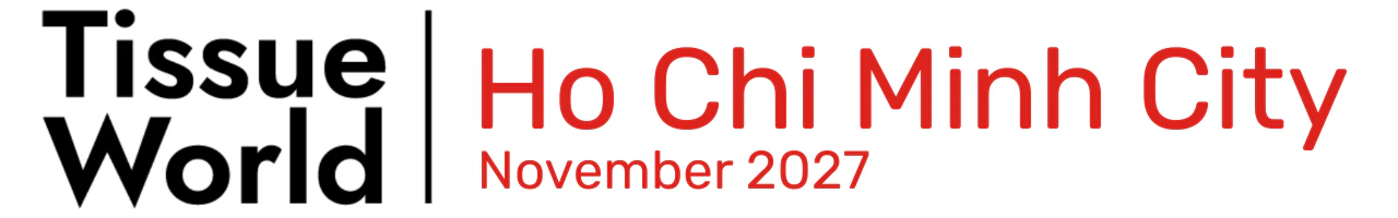 Global Tissue Industry Event | Tissue world Ho Chi Minh City