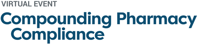 Compounding Pharmacy Compliance Virtual 2021
