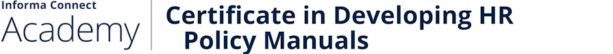 Certificate in Developing HR Policy Manuals Training - Informa Connect ...